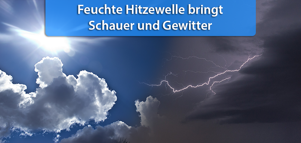 Feuchte Hitze sorgt für Schauer und Gewitter - Unwetter24.net